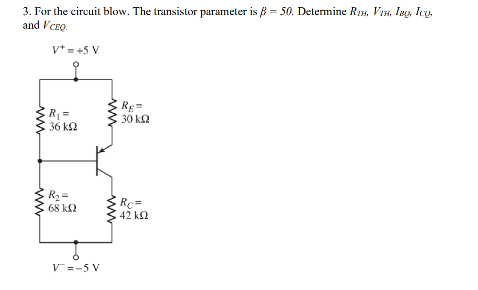 Solved 3. For the circuit blow. The transistor parameter is | Chegg.com