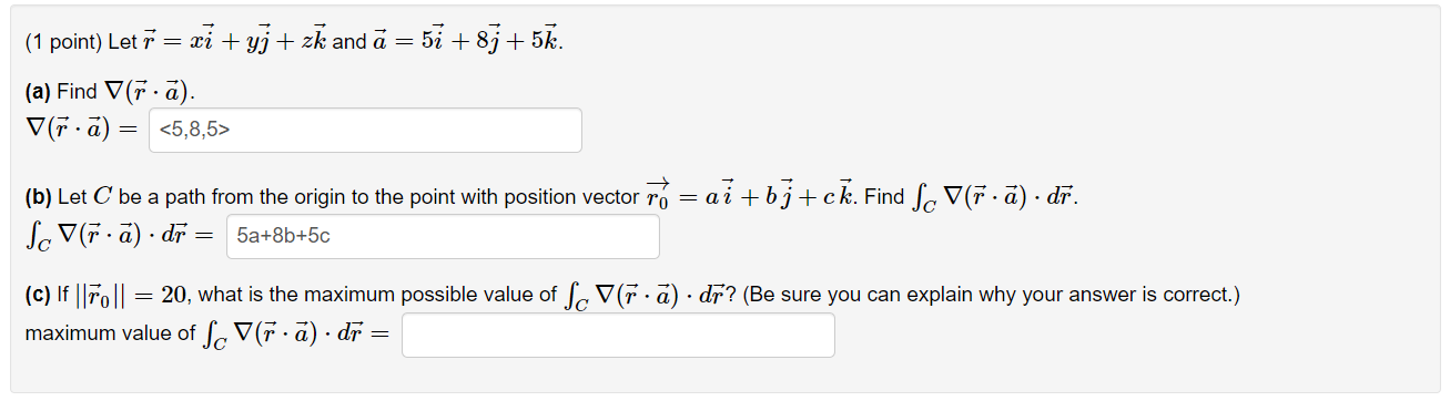 Solved (1 point) Let r=xi+yj+zk and a=5i+8j+5k. (a) Find | Chegg.com