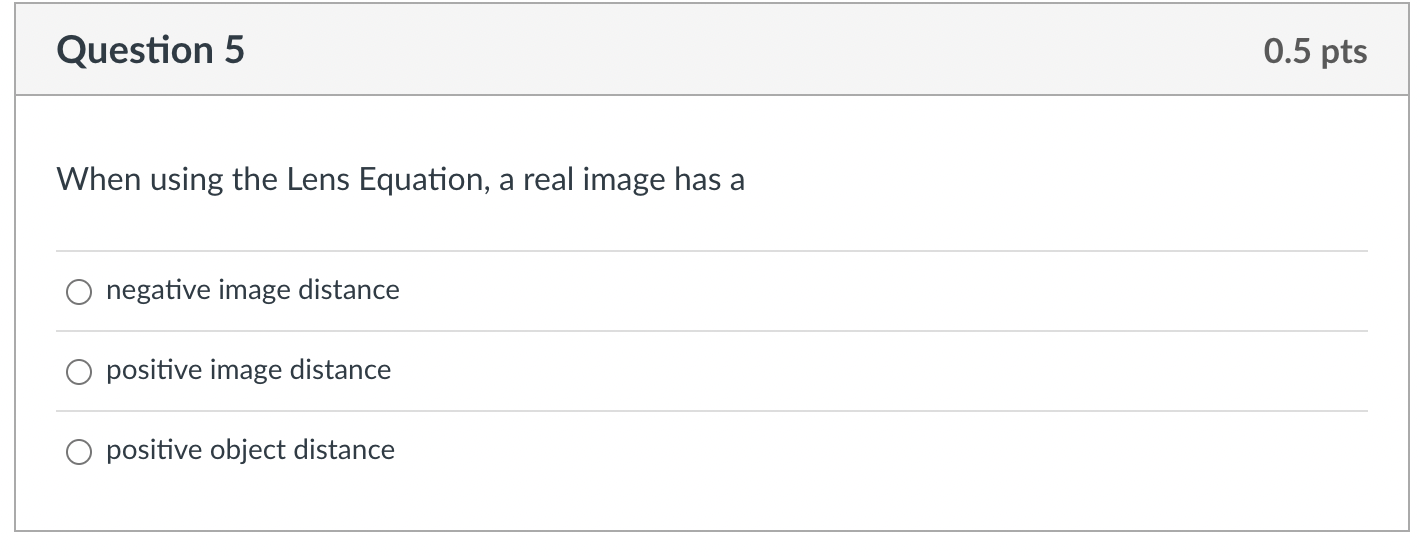 Solved Question 5When using the Lens Equation, a real image | Chegg.com