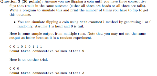 Solved Question 3 (20 points): Assume you are flipping a | Chegg.com