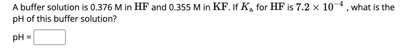 Solved A buffer solution is 0.376M ﻿in HF ﻿and 0.355M ﻿in | Chegg.com