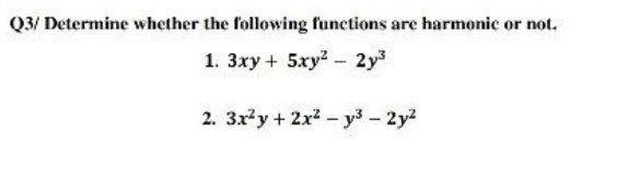 Solved Q3/ Determine whether the following functions are | Chegg.com
