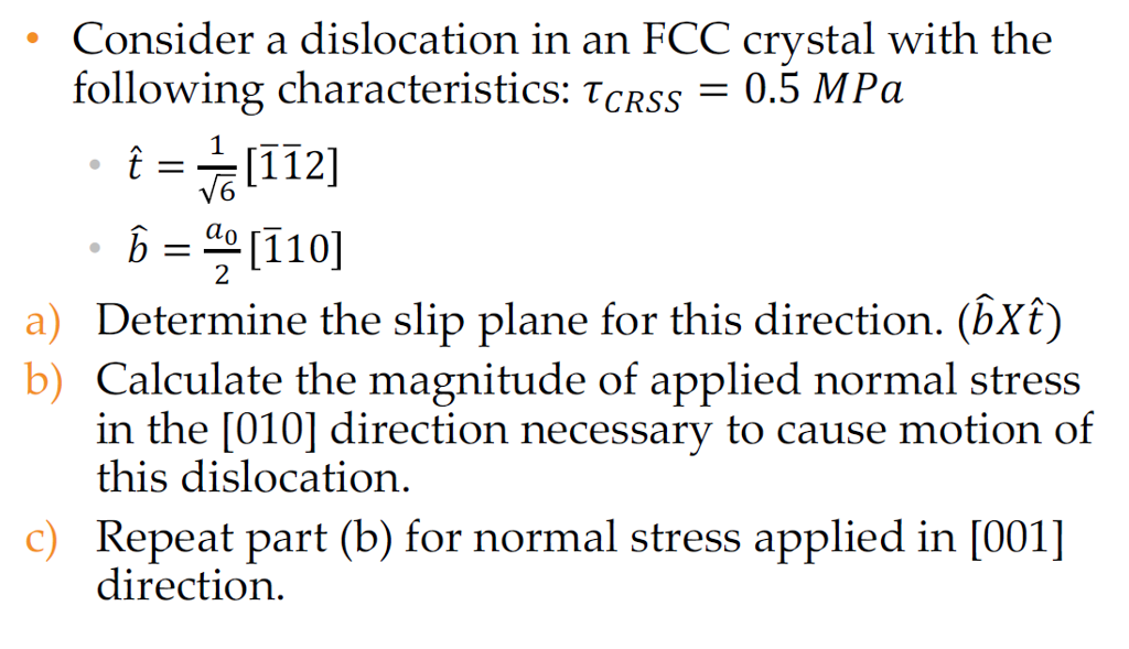 Solved Consider a dislocation in an FCC crystal with the | Chegg.com
