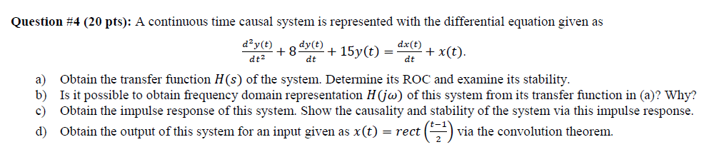 Solved Question #4 (20 pts): A continuous time causal system | Chegg.com