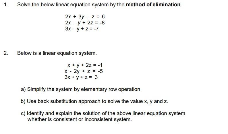 Solved 1. Solve the below linear equation system by the | Chegg.com