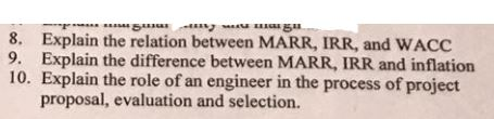 Solved 8. Explain the relation between MARR, IRR, and WACC | Chegg.com