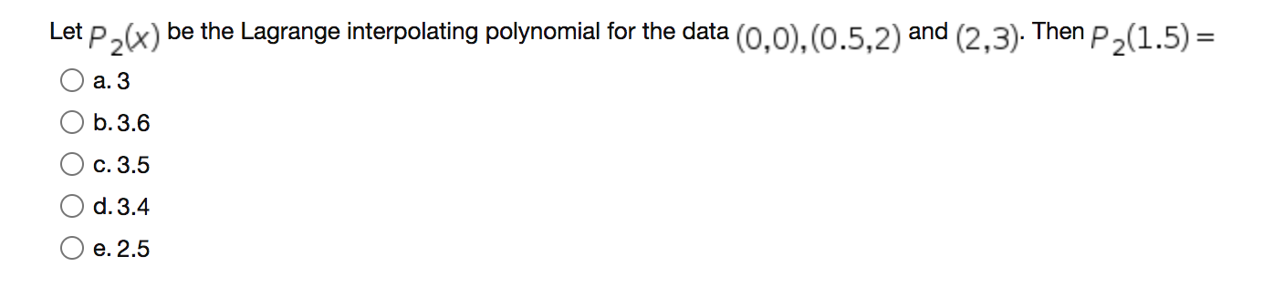 Solved Let P2(x) be the Lagrange interpolating polynomial | Chegg.com