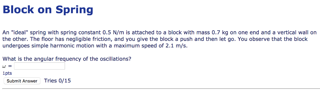 Solved Block on Spring An "ideal" spring with spring | Chegg.com
