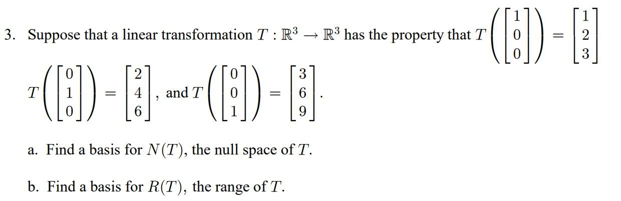 Solved 3. Suppose that a linear transformation T:R3→R3 has | Chegg.com