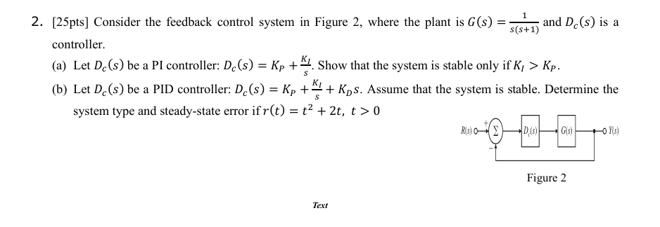 Solved [25pts] ﻿Consider the feedback control system in | Chegg.com