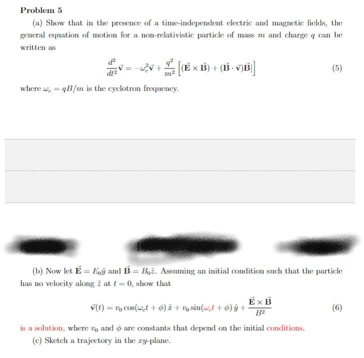 Solved Problem 5 (a) Show that in the presence of a | Chegg.com