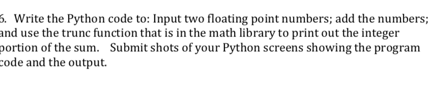 Solved Write the Python code to: Input two floating point | Chegg.com