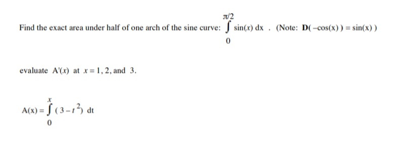 Solved /2 Find the exact area under half of one arch of the | Chegg.com