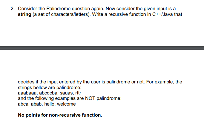 Solved 2. Consider the Palindrome question again. Now | Chegg.com