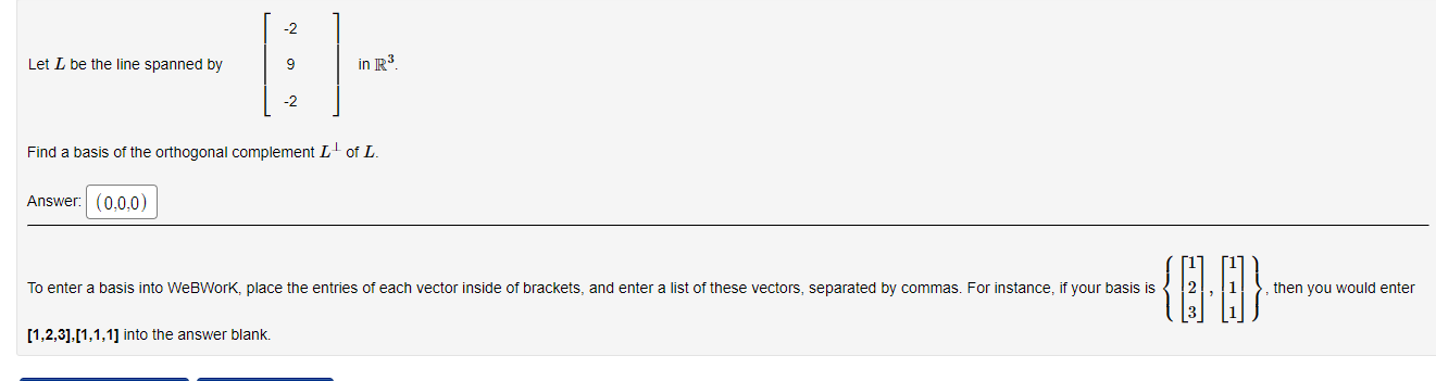 Solved -2 Let L be the line spanned by 11 9 in R3 -2 Find a | Chegg.com