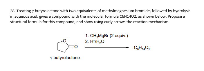 Solved 28. Treating y-butyrolactone with two equivalents of | Chegg.com