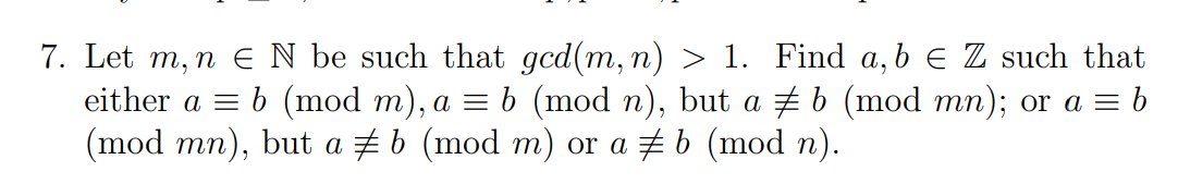 Solved 7. Let m,n∈N be such that gcd(m,n)>1. Find a,b∈Z such | Chegg.com