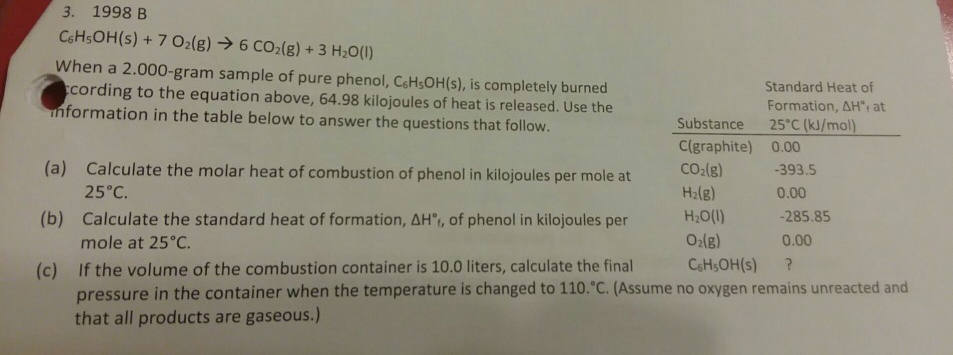 Solved 3. 1998 B C6H5OH(s) + 7 O2(g) →6 CO2(g) + 3 H2O(1) | Chegg.com