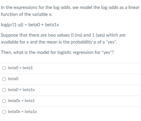 Solved In the expressions for the log odds, we model the log | Chegg.com