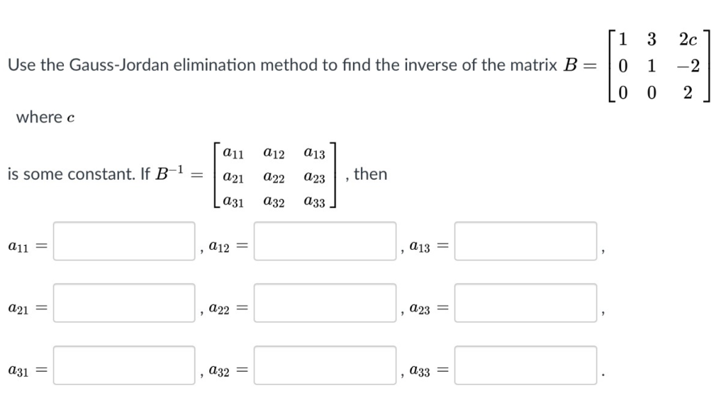 Solved 1 3 2c Use the Gauss-Jordan elimination method to | Chegg.com
