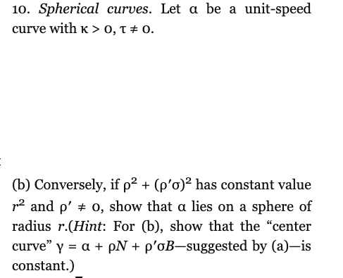 Solved 10. Spherical curves. Let a be a unit-speed curve | Chegg.com