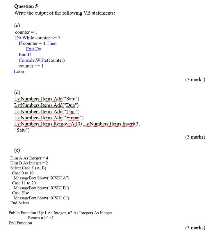 Solved Question 5 Write the output of the following VB | Chegg.com