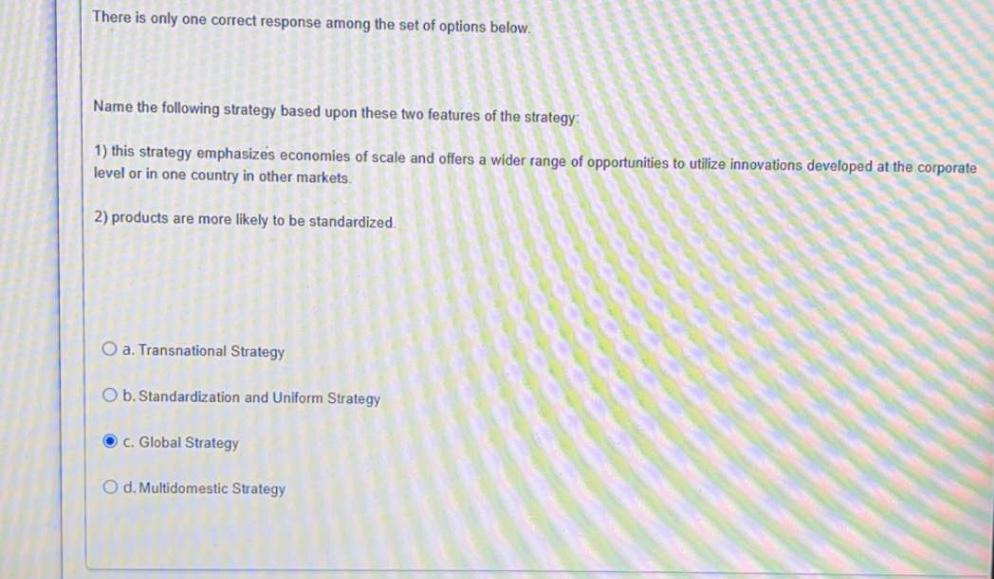 Solved There is only one correct response among the set of | Chegg.com