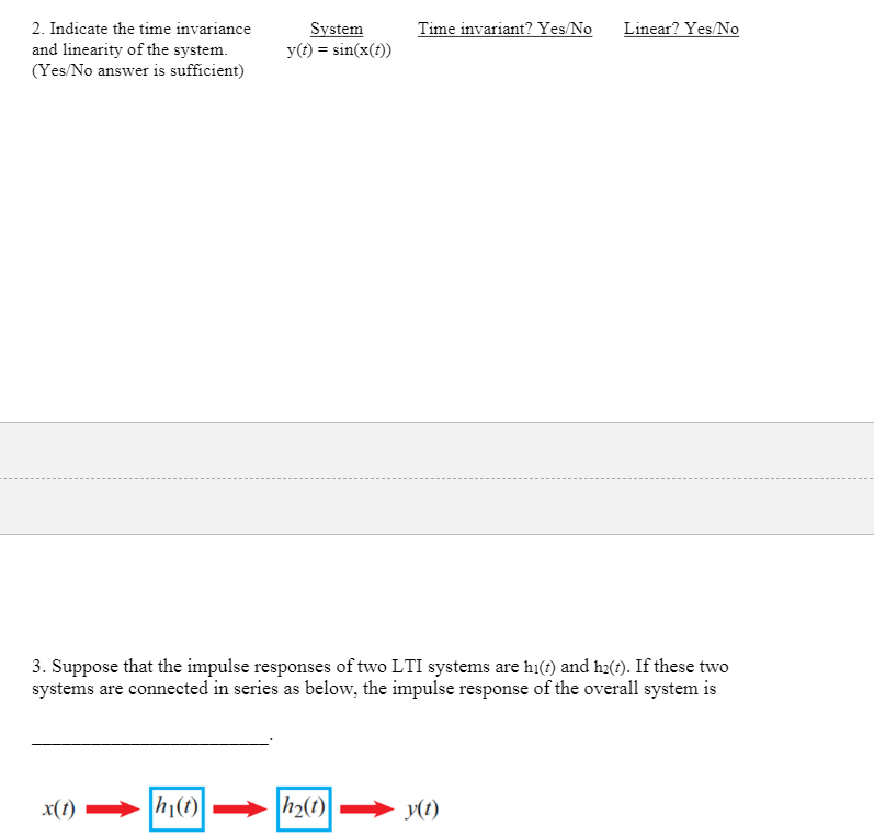 Solved 2. Indicate the time invariance Time invariant? Yes | Chegg.com