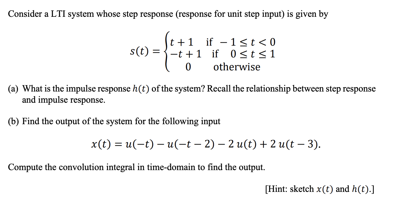 Solved Consider a LTI system whose step response (response | Chegg.com