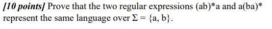 [10 points] Prove that the two regular expressions | Chegg.com