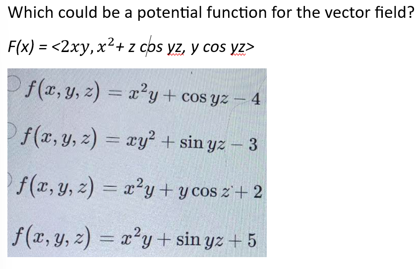 Solved Which could be a potential function for the vector | Chegg.com