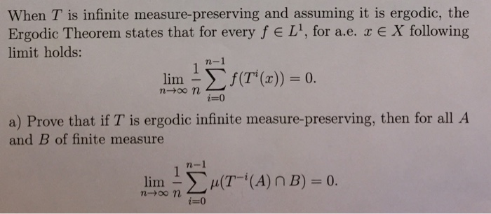 Solved When T is infinite measure-preserving and assuming it | Chegg.com