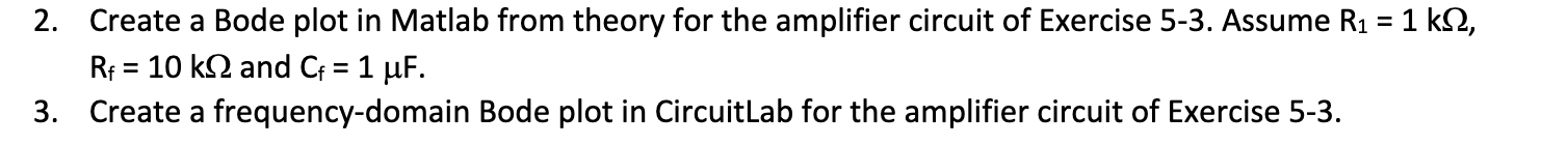 Solved 2. Create a Bode plot in Matlab from theory for the | Chegg.com