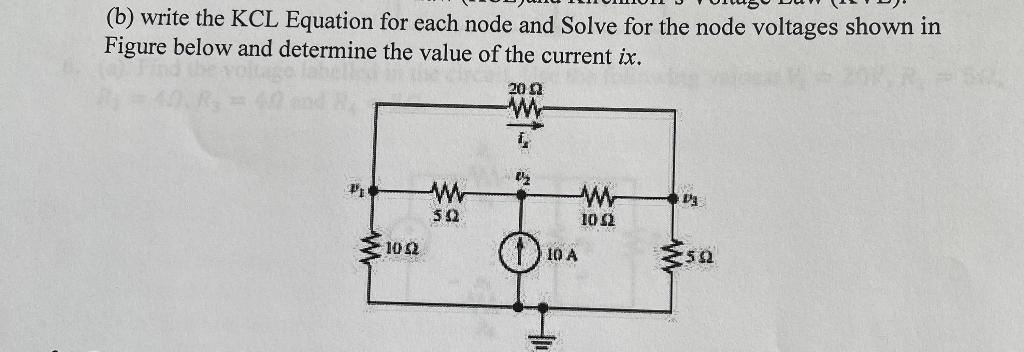 Solved (b) write the KCL Equation for each node and Solve | Chegg.com