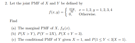 Solved 2. Let the joint PMF of X and Y be defined by | Chegg.com