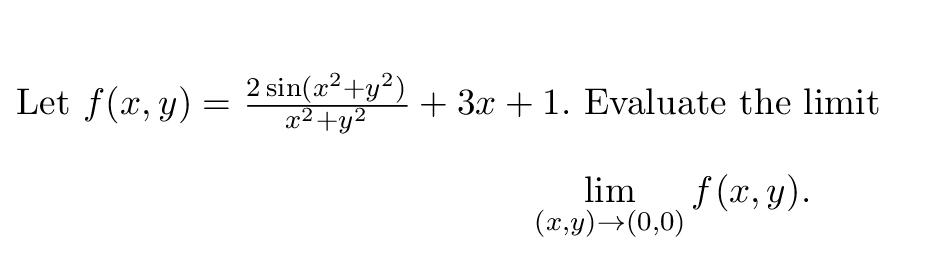 Solved Let f(x,y) = 2 sin(x2+y2) + 3x + 1. Evaluate the | Chegg.com
