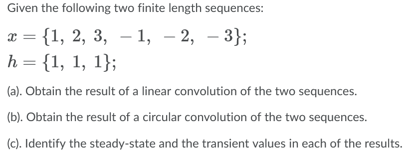 Solved х Given the following two finite length sequences: | Chegg.com