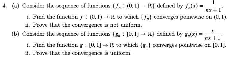 Solved 4. (a) Consider the sequence of functions {fn: (0,1) | Chegg.com