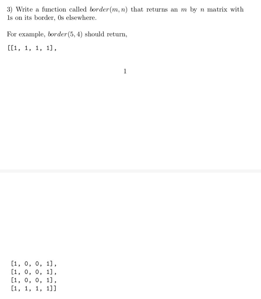 Solved 3 Write A Function Called Border Mn That Returns 