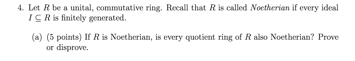 Solved 4. Let R be a unital, commutative ring. Recall that R | Chegg.com