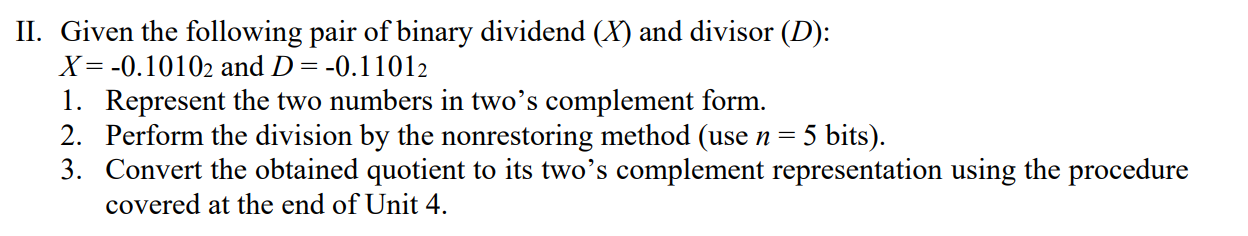 Solved II. Given the following pair of binary dividend (X) | Chegg.com
