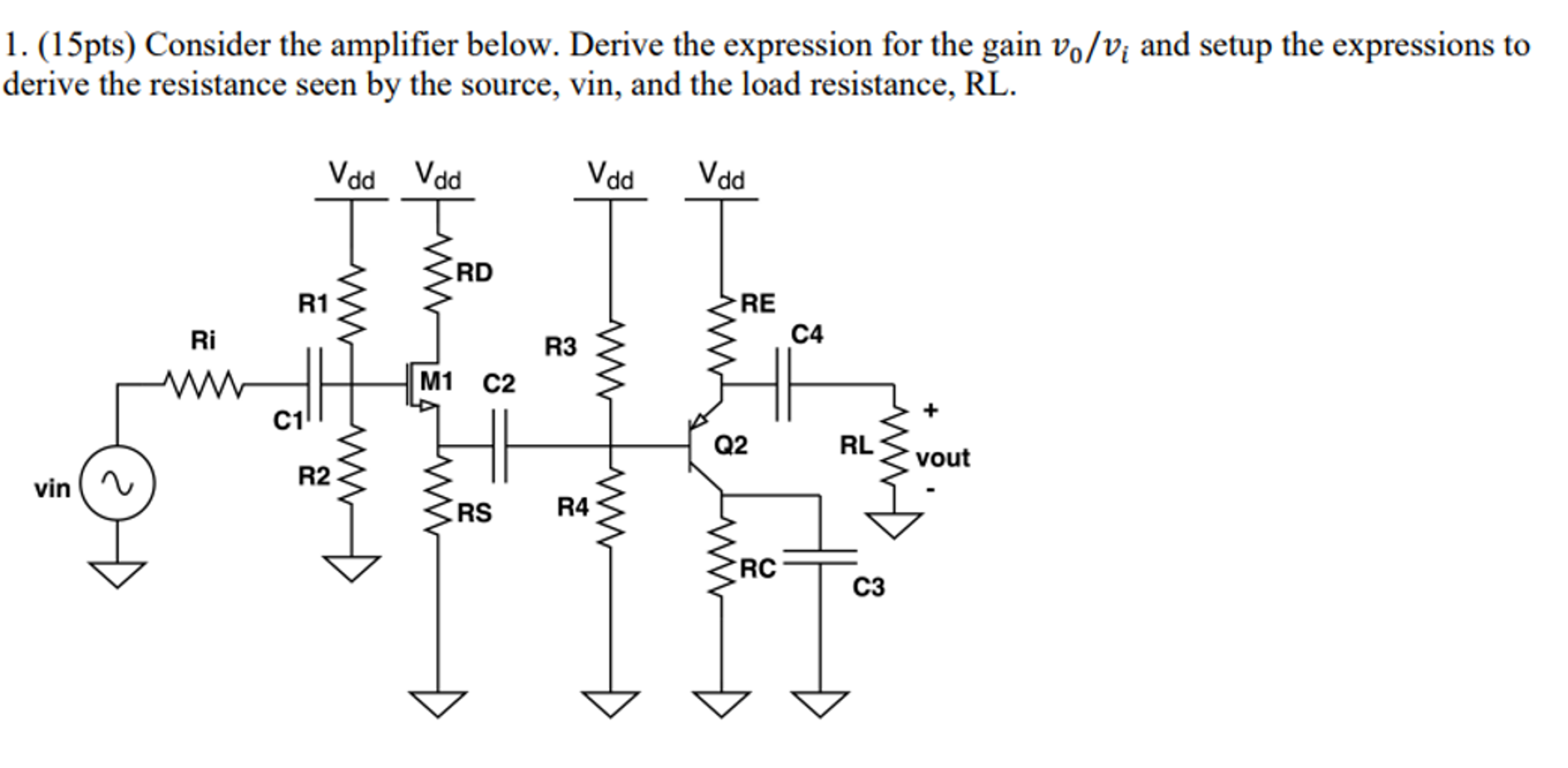 Solved 1. (15pts) Consider the amplifier below. Derive the | Chegg.com Solved 1. (15pts) Consider the amplifier below. Derive the | Chegg.com