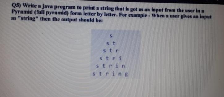 Solved Q5 Write A Java Program To Print A String That Is 