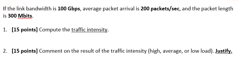 Solved If the link bandwidth is 100Gbps, average packet | Chegg.com