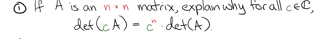 Solved (1) If A is an n×n matrix, explain why for all c∈C, | Chegg.com