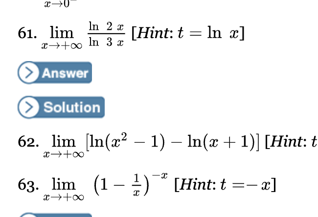 Solved limx→+∞ln3xln2x[ Hint: t=lnx] 62. | Chegg.com