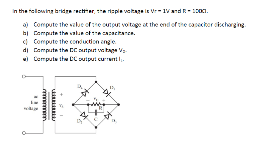 Solved In the following bridge rectifier, the ripple voltage | Chegg.com