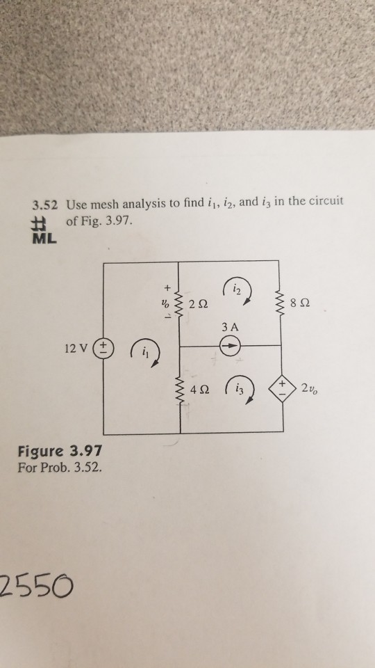 Solved 3.52 Use mesh analysis to find ii, i2, and is in the | Chegg.com