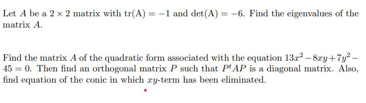 Solved Let A be a 2×2 matrix with tr(A)=−1 and det(A)=−6. | Chegg.com