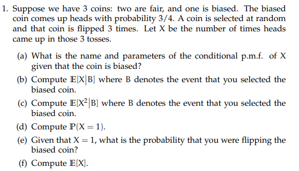 Solved 1. Suppose we have 3 coins: two are fair, and one is | Chegg.com